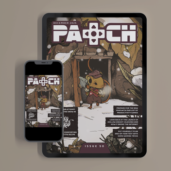 Patch Magazine | The Indie Gaming Magazine
